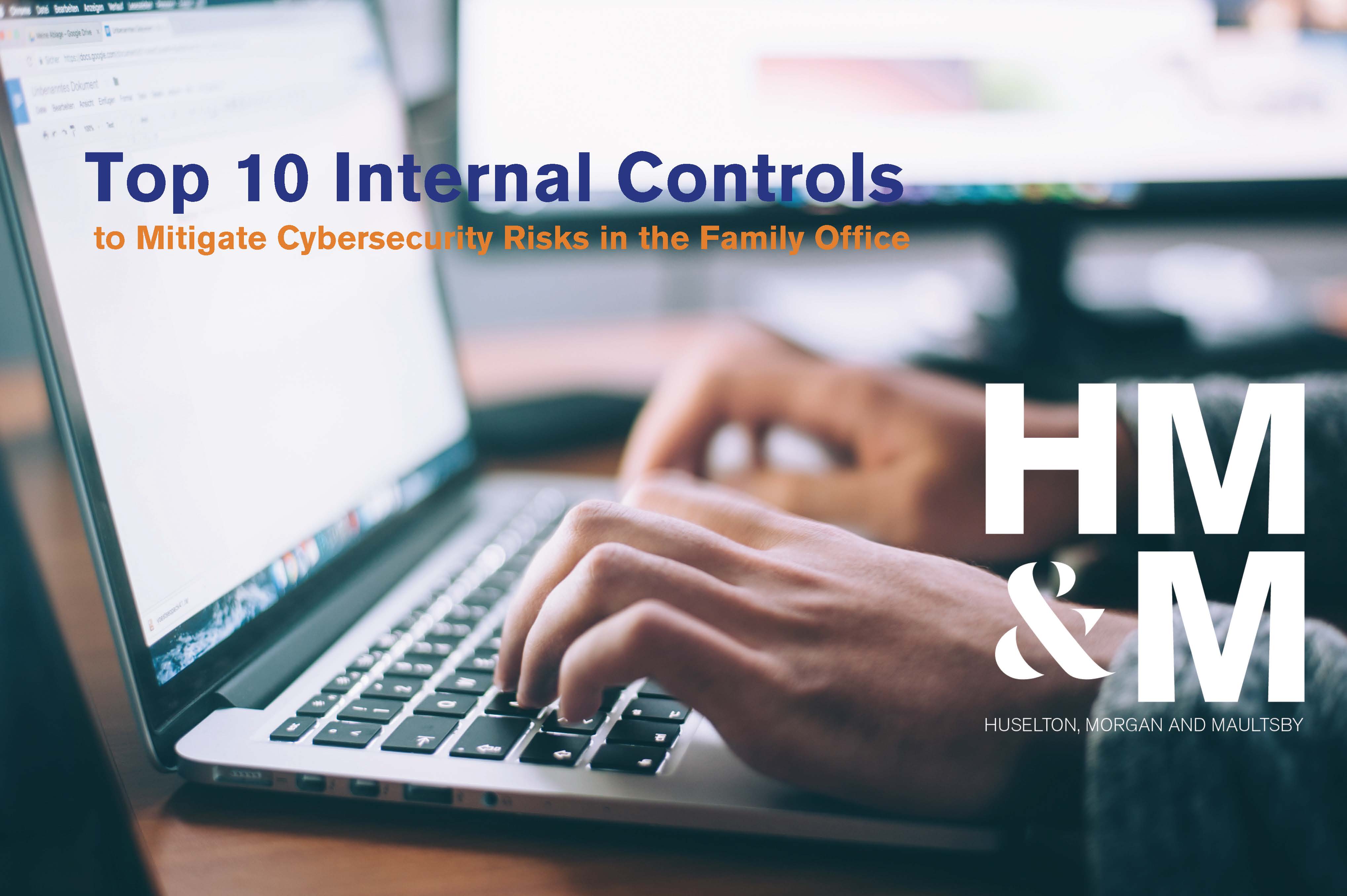Top 10 Internal Controls to Mitigate Cybersecurity Risks in the Family ...